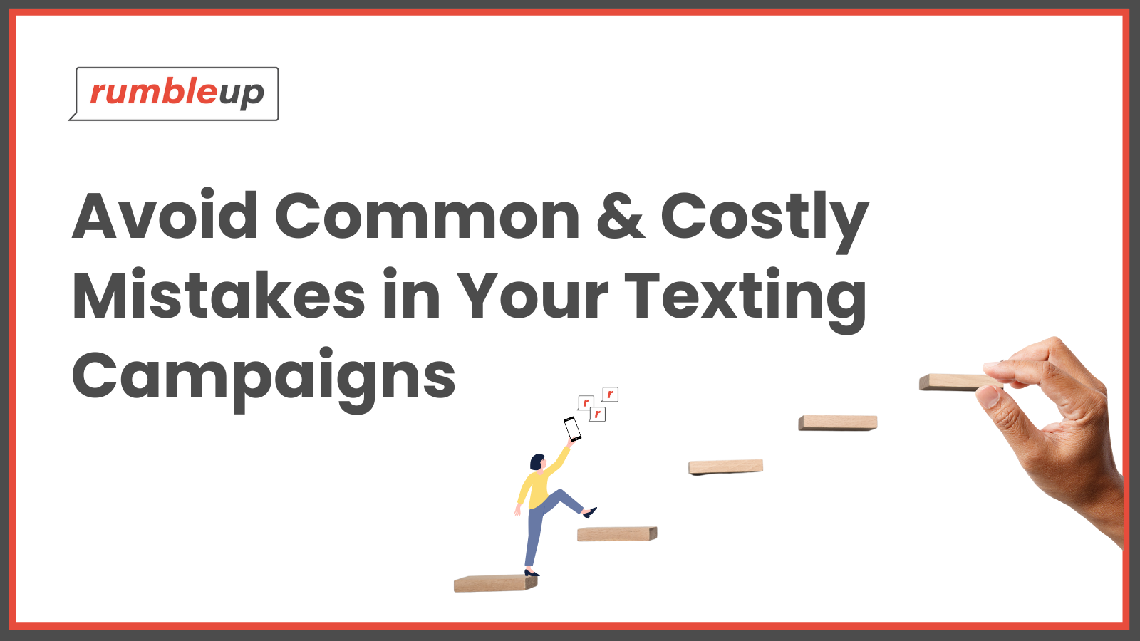 12 Steps To Avoid Common Costly Mistakes In Your Texting Campaigns